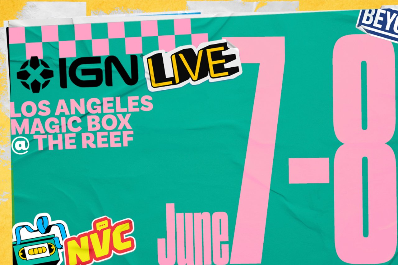 IGN Live Kicks Off June 7-8, Will Feature Gameplay and Trailer Reveals ...